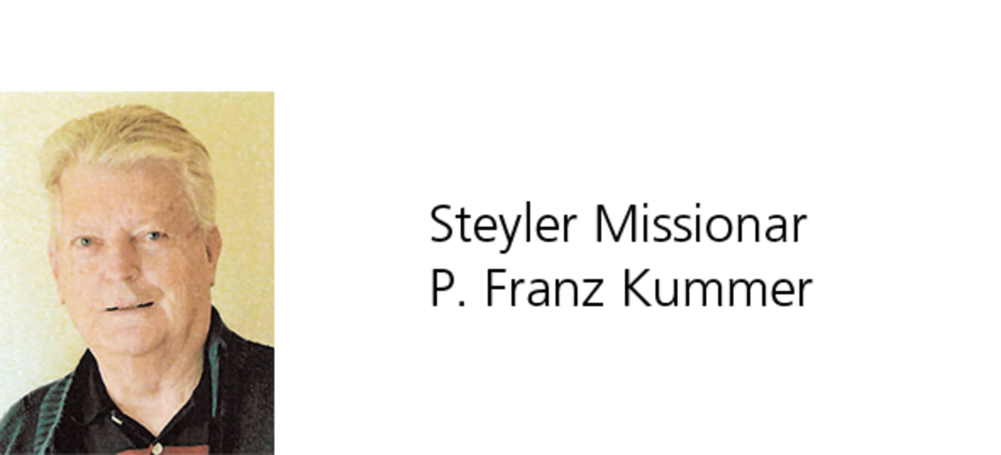 Steyler Missionar, P. Franz Kummer: Trauer um Brasilien-Missionar ...