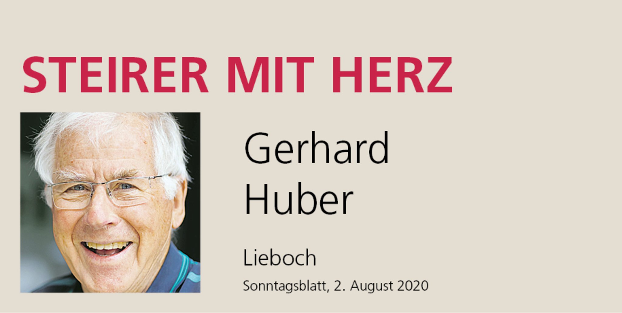 Steirer mit Herz: Gerhard Huber - Steiermark | SONNTAGSBLATT