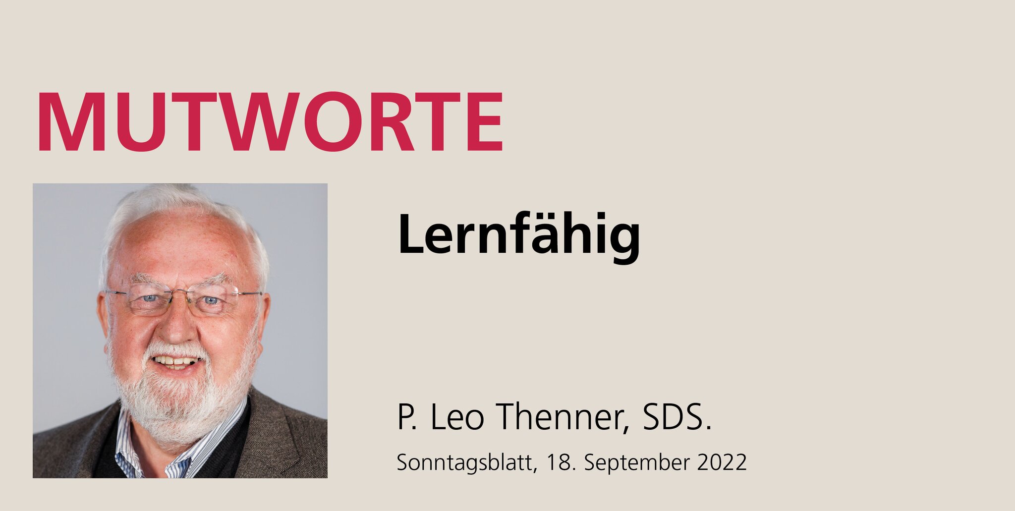Mutworte - P. Leo Thenner, SDS.: Lernfähig - Steiermark | SONNTAGSBLATT