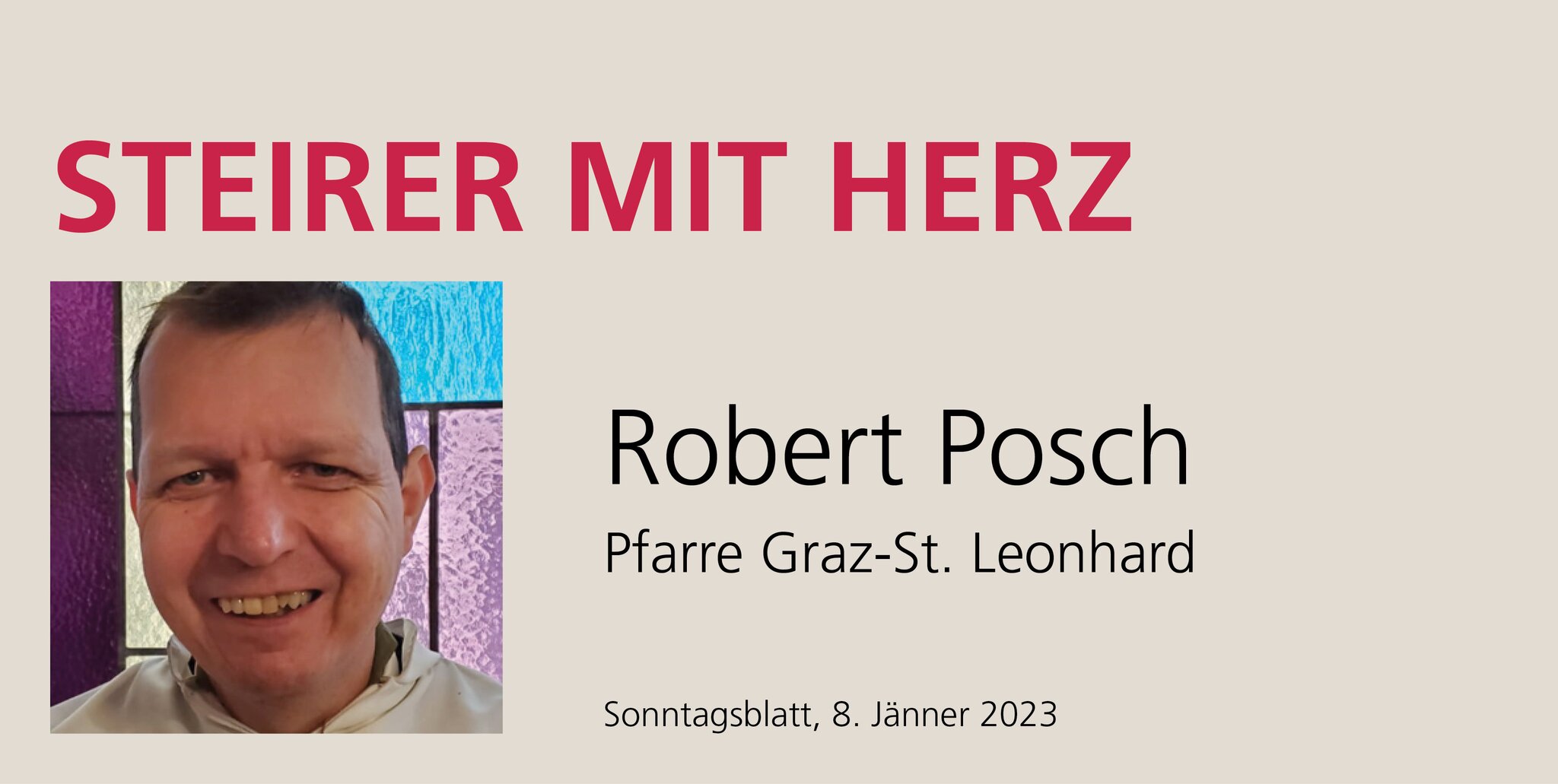 Steirer mit Herz: Robert Posch - Steiermark | SONNTAGSBLATT