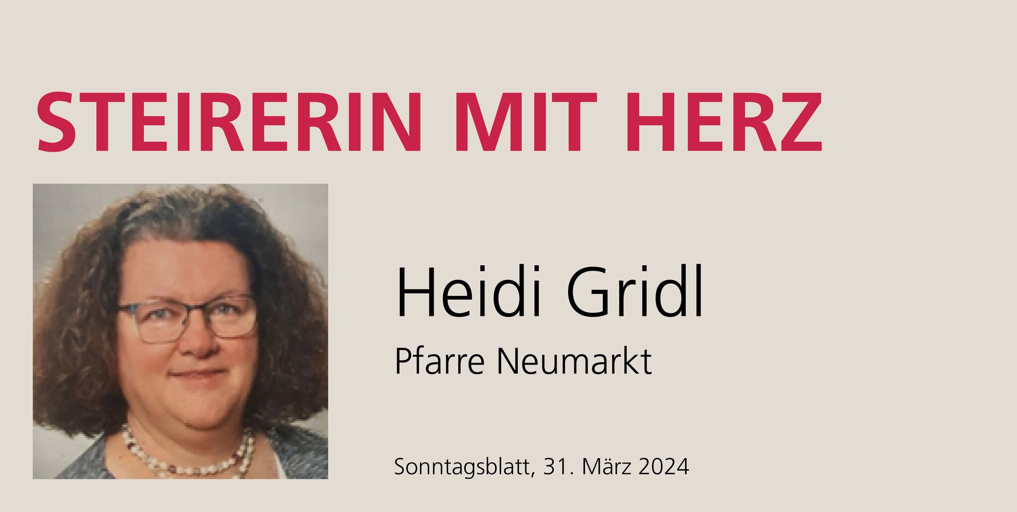 Steirerin mit Herz: Heidi Gridl - Steiermark | SONNTAGSBLATT