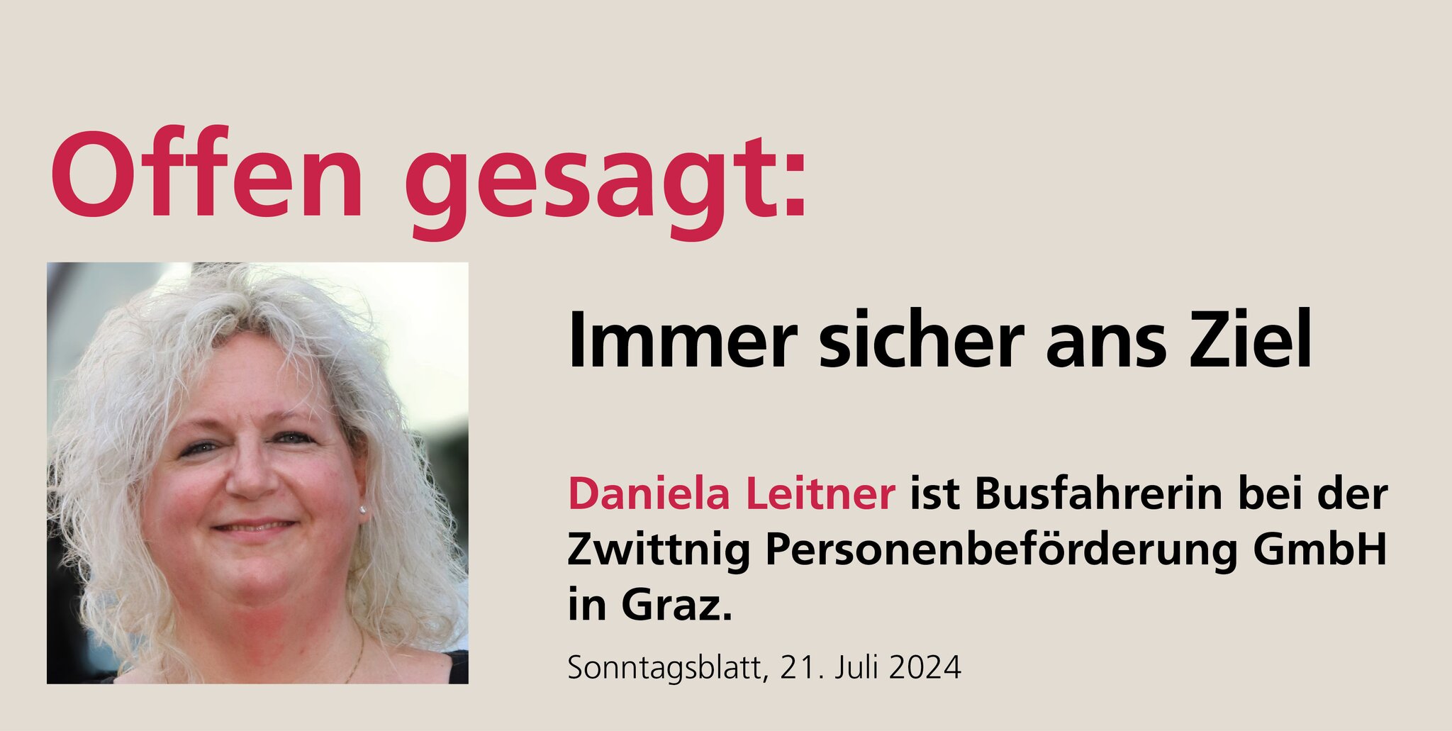 Offen gesagt - Daniela Leitner: Immer sicher ans Ziel - Steiermark | SONNTAGSBLATT