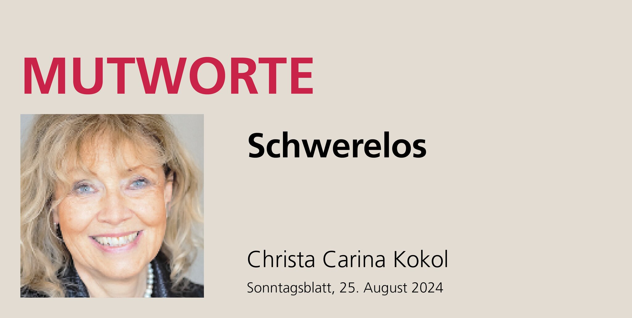 Mutworte - Christa Carina Kokol: Schwerelos - Steiermark | SONNTAGSBLATT