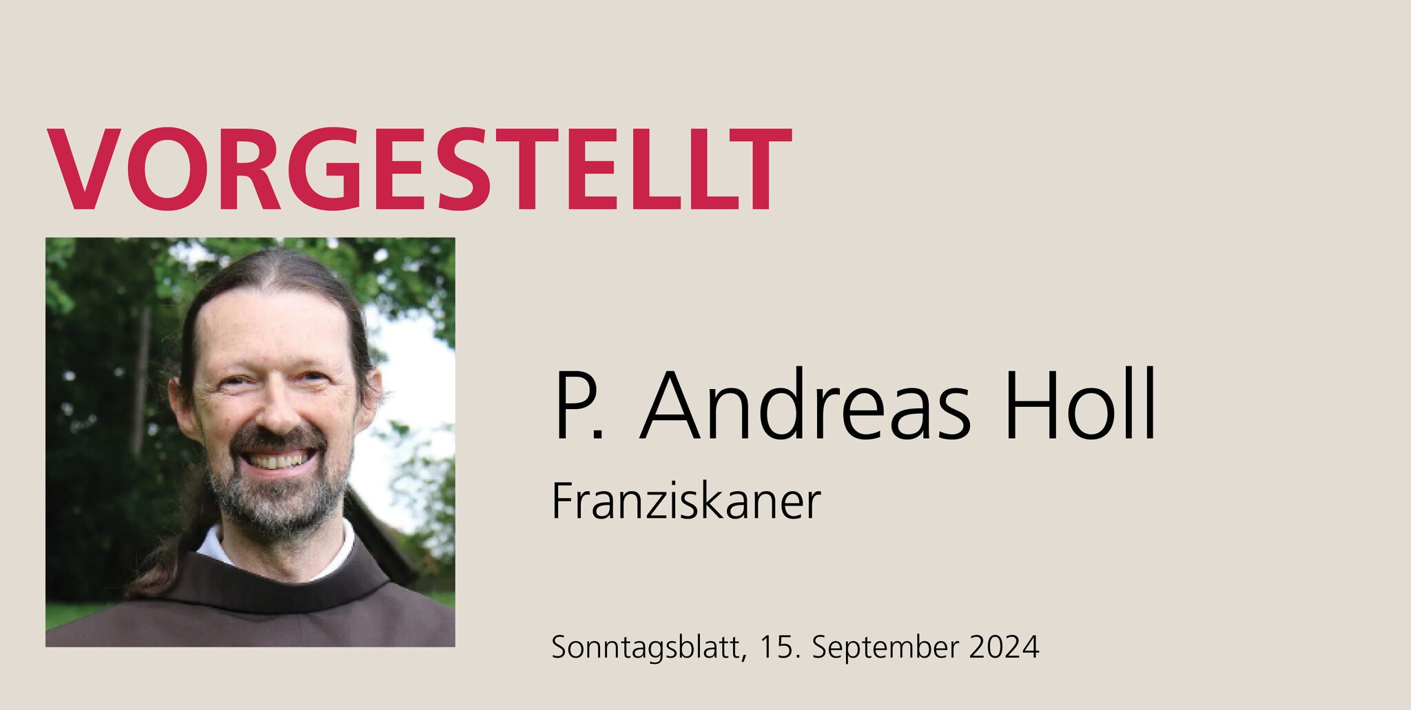 Vorgestellt: P. Andreas Holl, Franziskaner - Steiermark | SONNTAGSBLATT