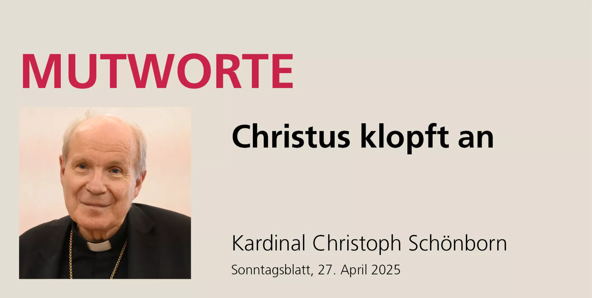 Mutworte - Kardinal Christoph Schönborn: Christus klopft an ...