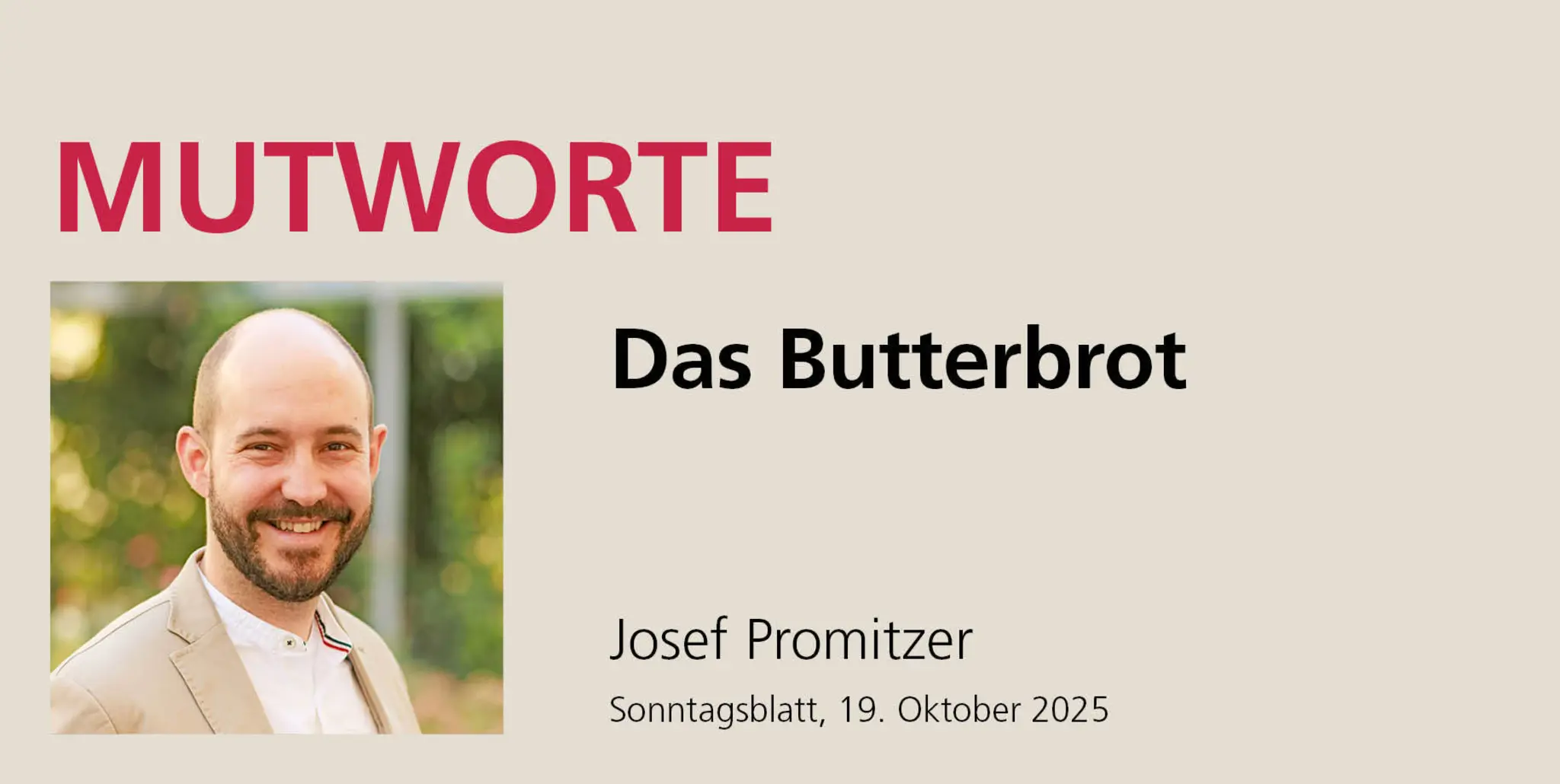 Mutworte - Josef Promitzer: Das Butterbrot - Steiermark | SONNTAGSBLATT